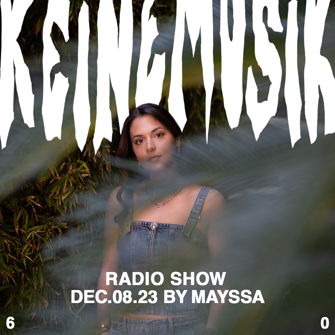 Radio Show by Mayssa | keinemusik.com